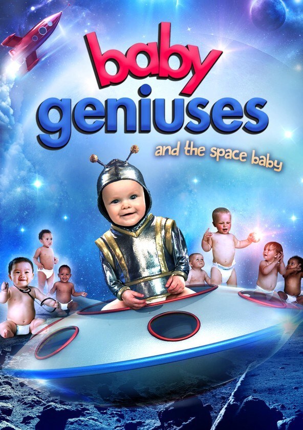 Watch Baby Geniuses and the Space Baby Full movie Online In HD | Find ...