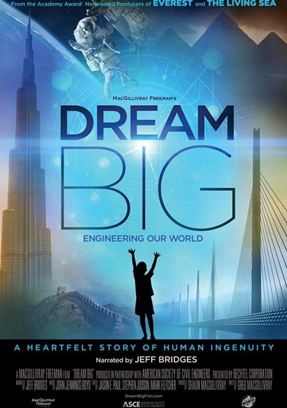 Watch Dream Big Engineering Our World Full movie Online In HD | Find ...