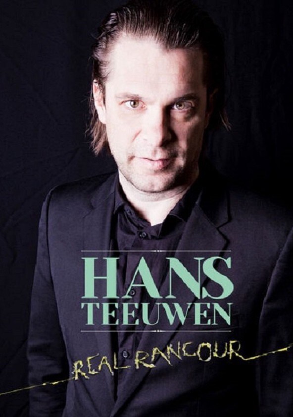 Watch Hans Teeuwen Real Rancour Full movie Online In HD | Find where to ...