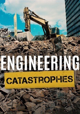 Engineering Catastrophes - Shows Online: Find where to watch streaming ...