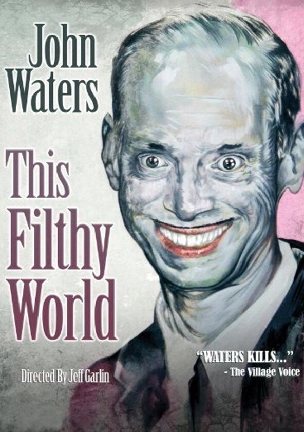Watch John Waters This Filthy World Full movie Online In HD | Find ...