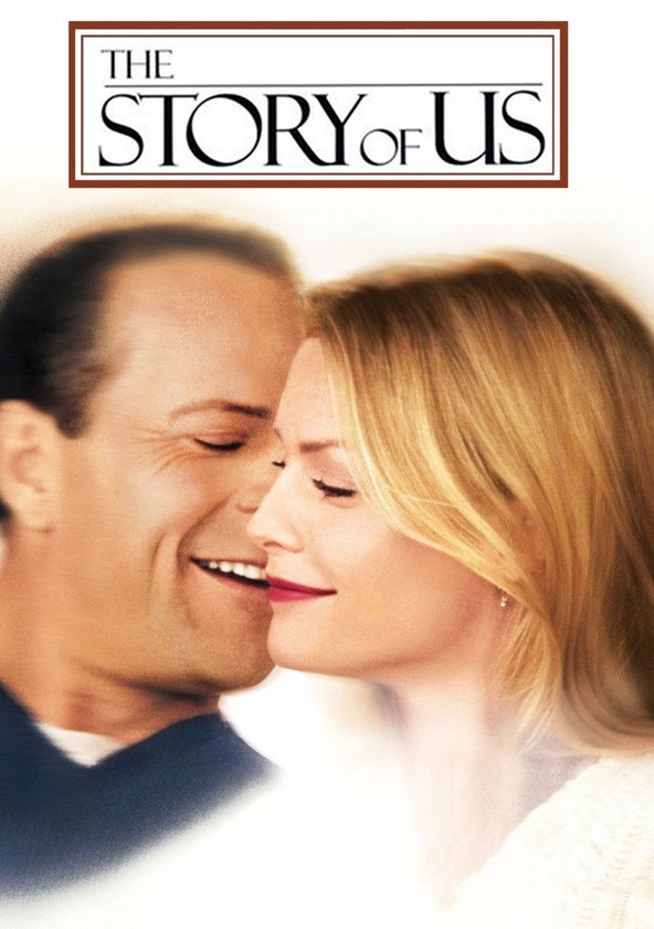 Watch The Story of Us Full movie Online In HD | Find where to watch it ...