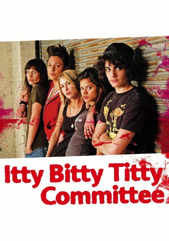 Watch Itty Bitty Titty Committee Full movie Online In HD | Find where ...