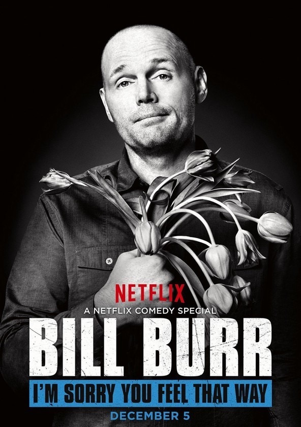 Watch Bill Burr Im Sorry You Feel That Way Full movie Online In HD ...