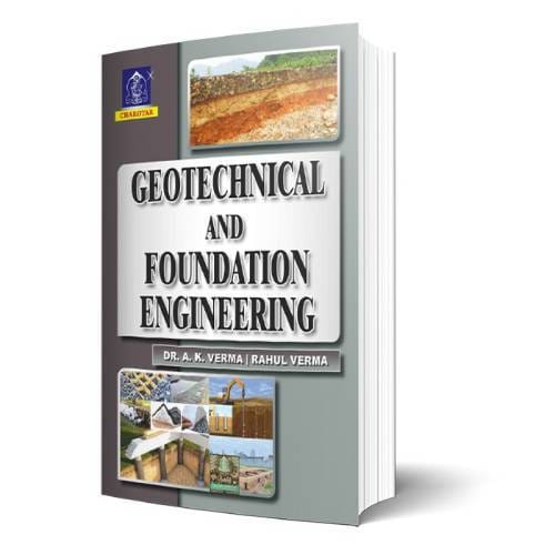 Geotechnical and Foundation Engineering By Dr. A. K. Verma, Rahul Verma ...
